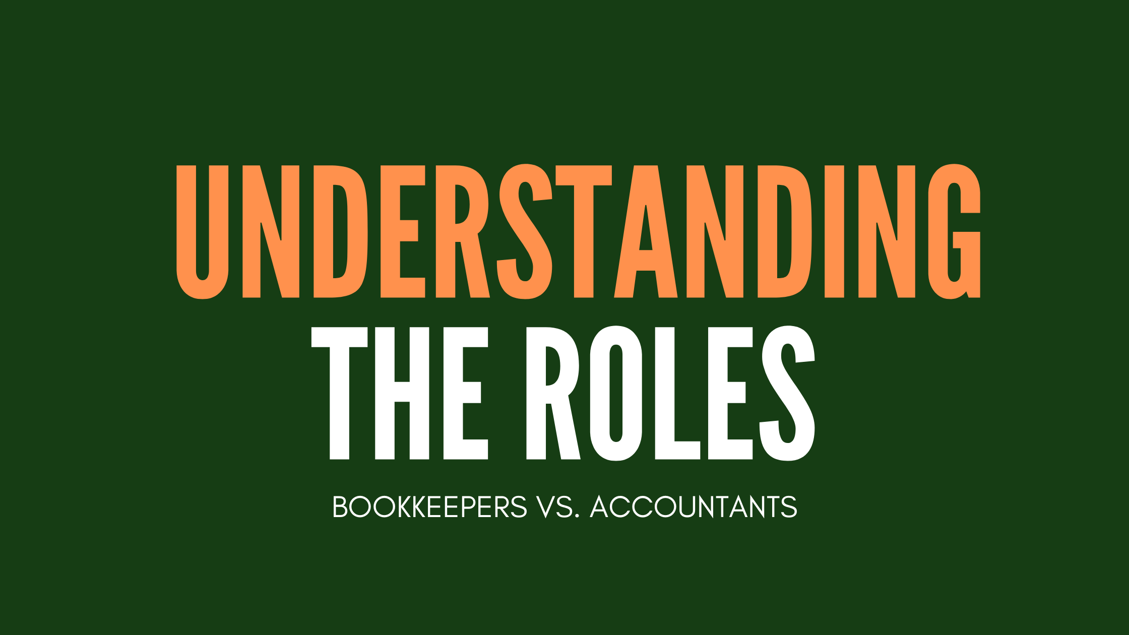 Understanding the Roles of Bookkeepers and Accountants - BASC Services